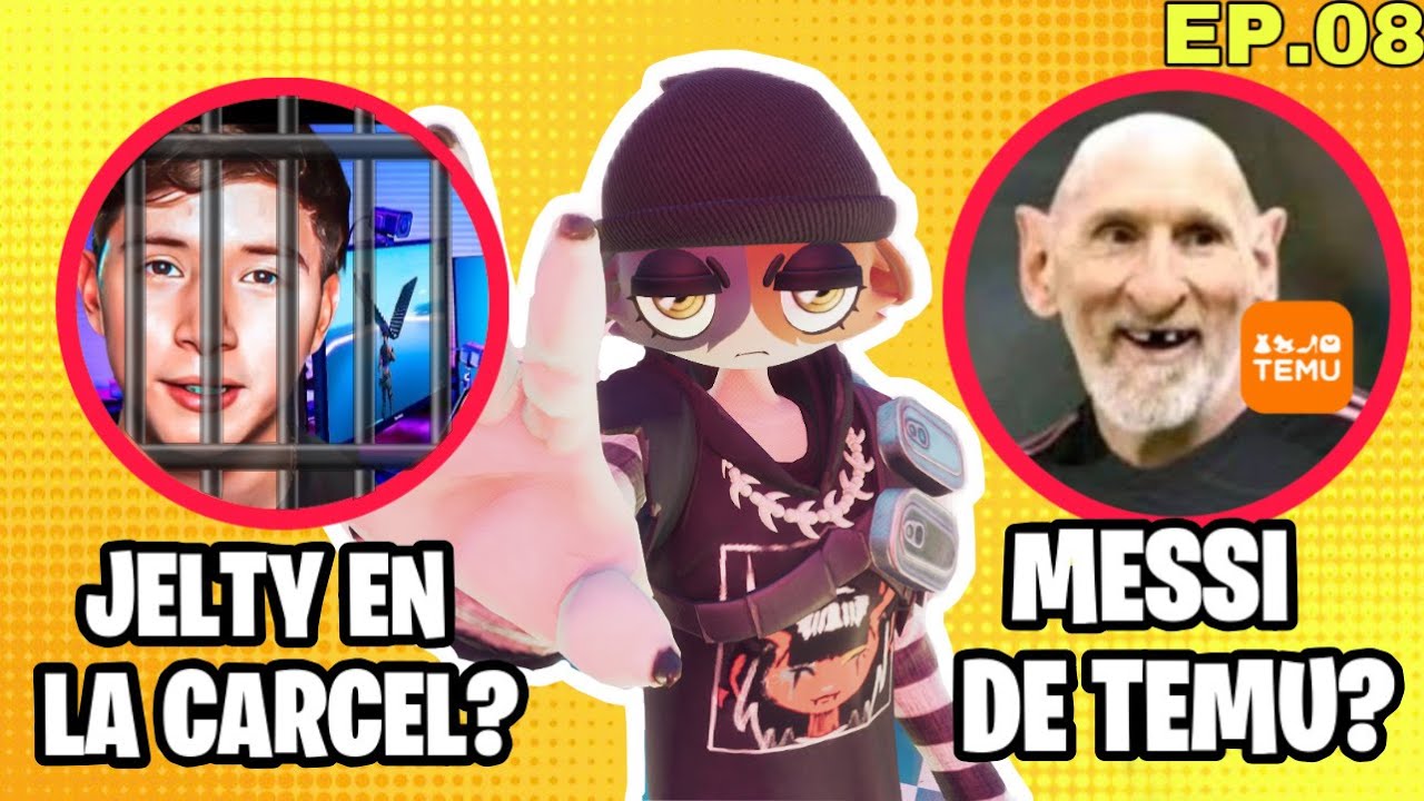 JELTY DENUNCIADO? • MESSI DE TEMU? • FORT REVIEW EP 08 - YouTube