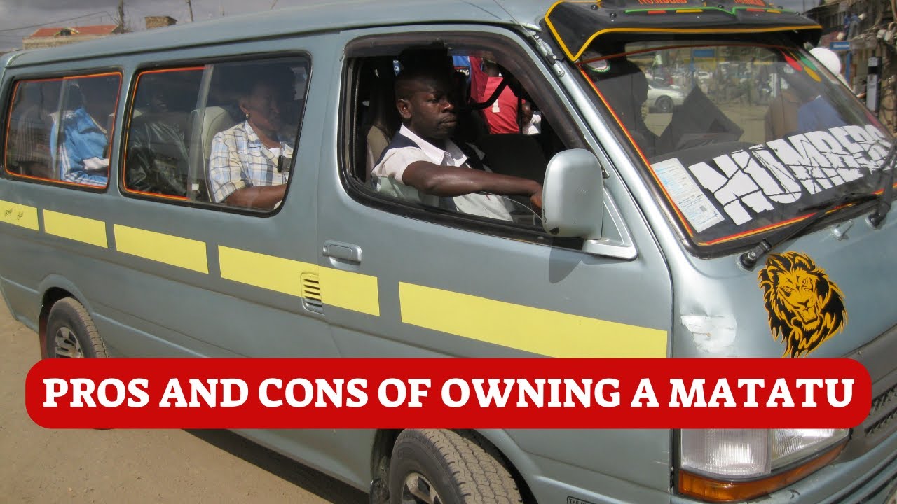 The pros and Cons of owning A Matatu in Kenya - YouTube