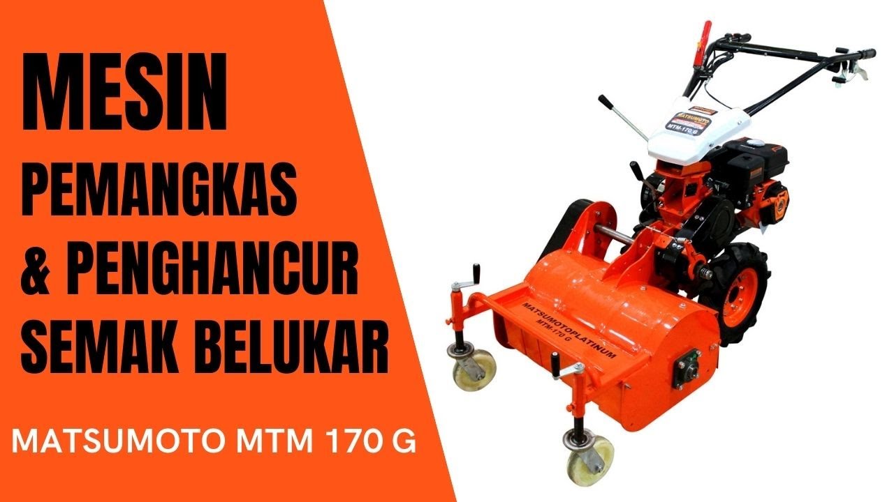 MESIN PEMANGKAS & PENGHANCUR SEMAK BELUKAR MATSUMOTO MTM 170 G - YouTube