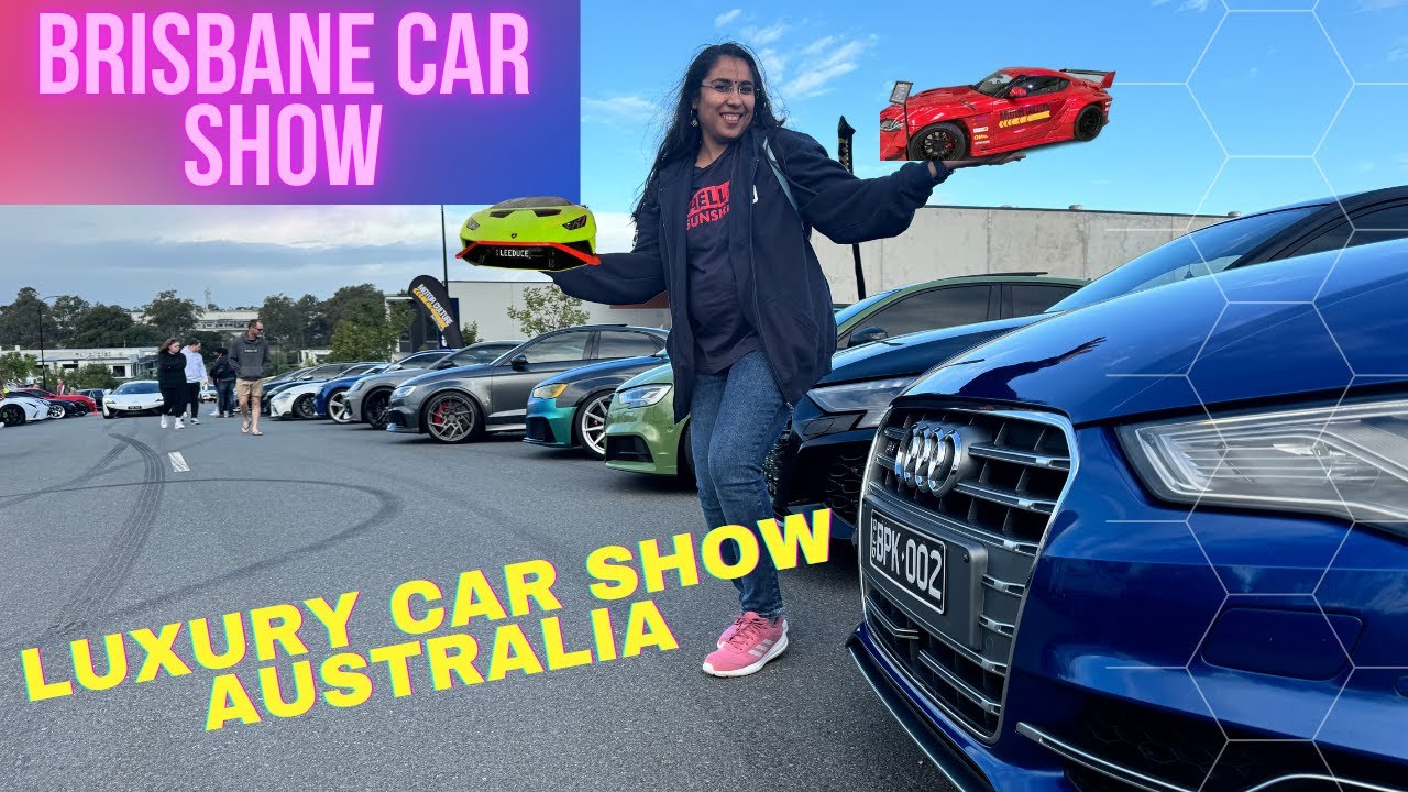 Brisbane Car Show by Motor Culture Australia| Give away of Luxury cars ...