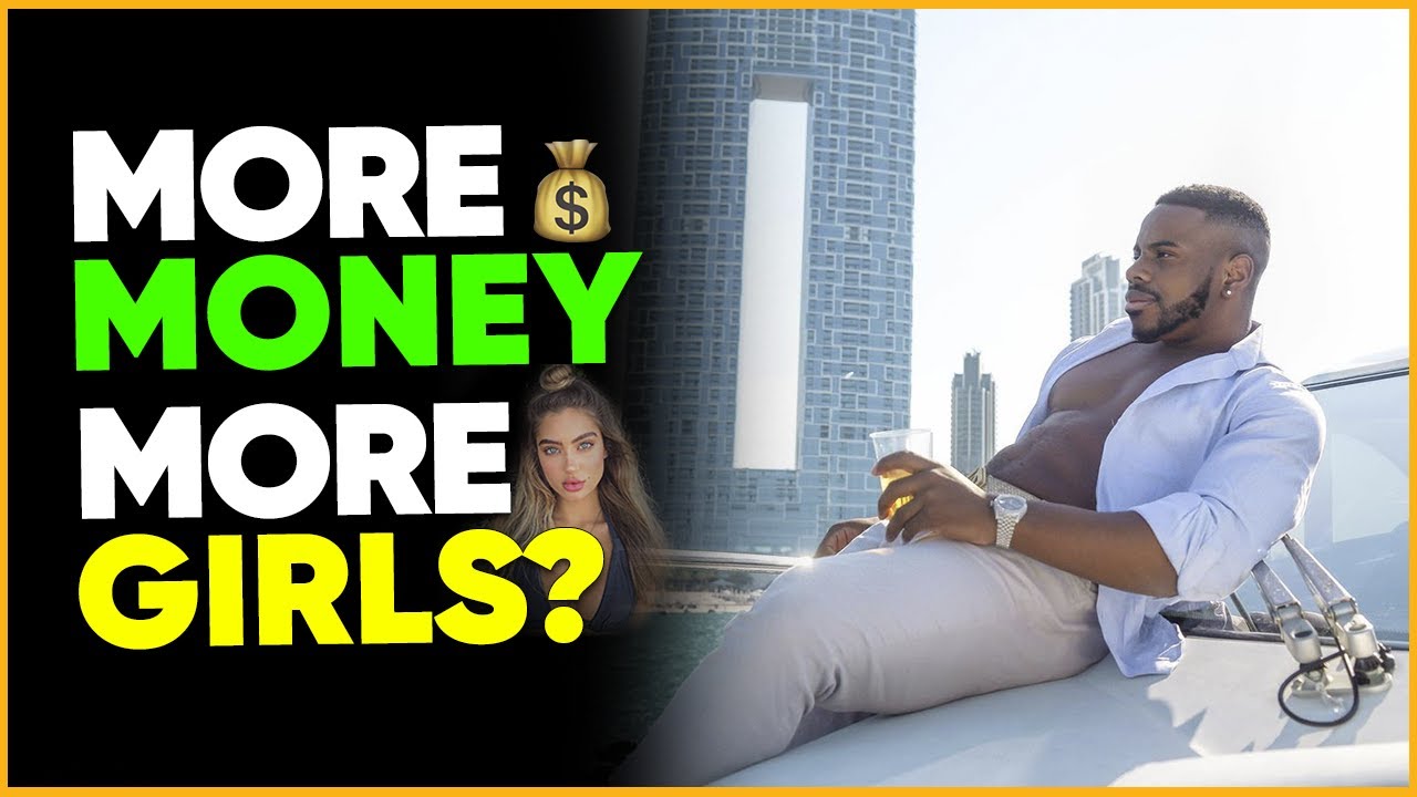 Do You Get More Girls if you have More Money? - YouTube