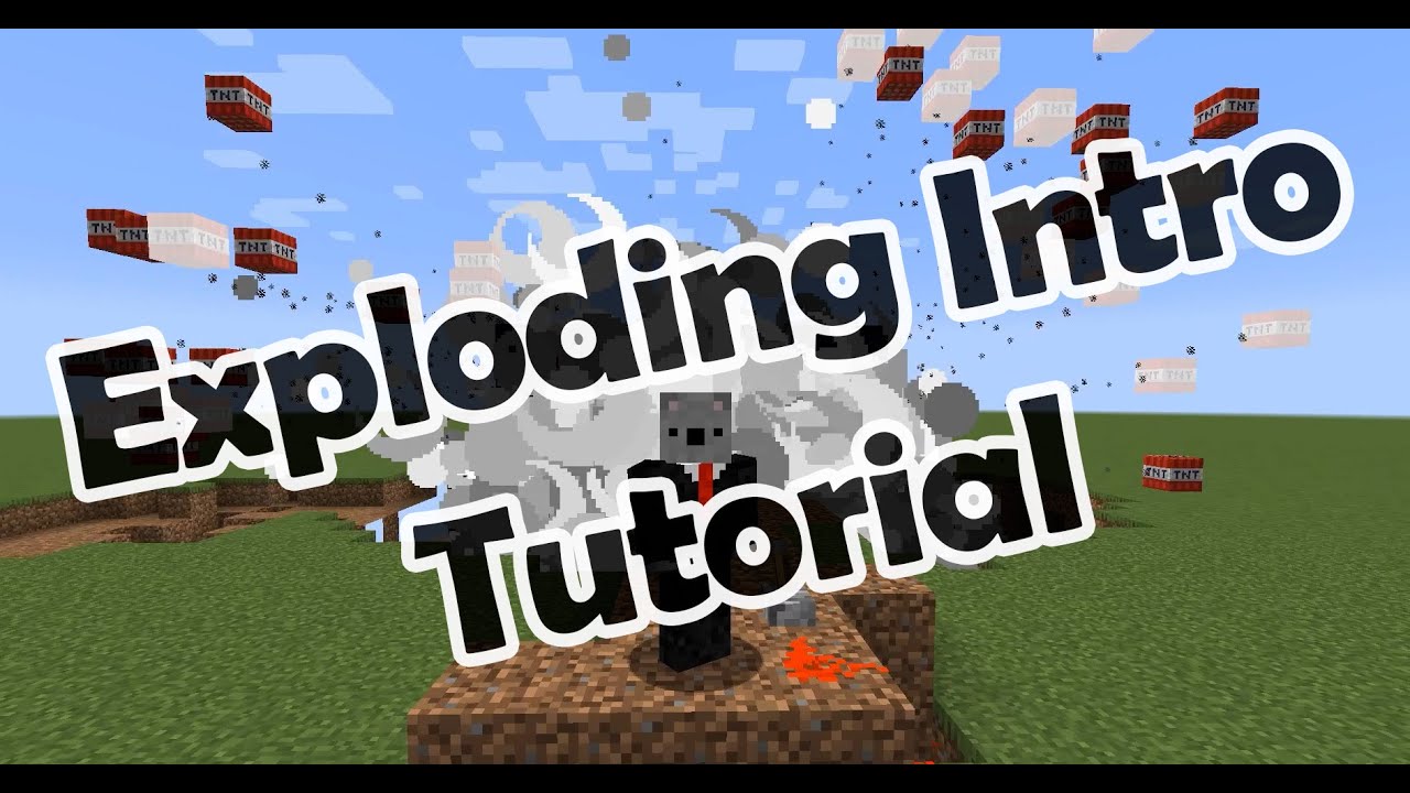 MINECRAFT | EXPLODING INTRO TUTORIAL | How to Make an Explosive ...