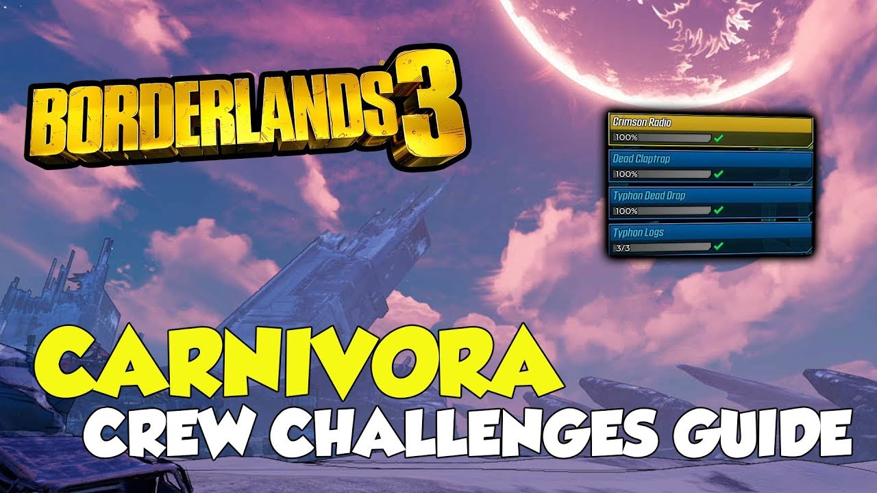 Borderlands 3 Carnivora All Crew Challenges Locations (All Logs ...