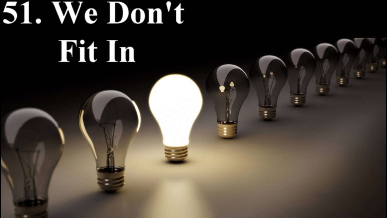 51. We Don't Fit In - YouTube