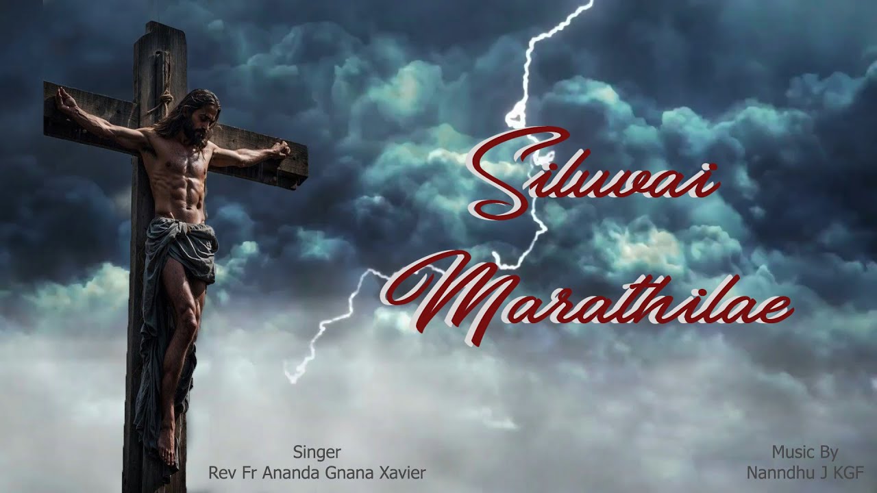 Siluvai Marathilae - YouTube