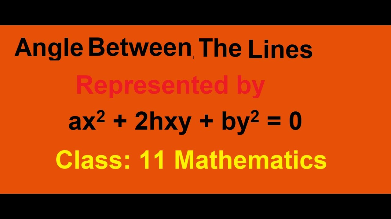 Angle between the lines represented by homogeneous equations# Prove and ...