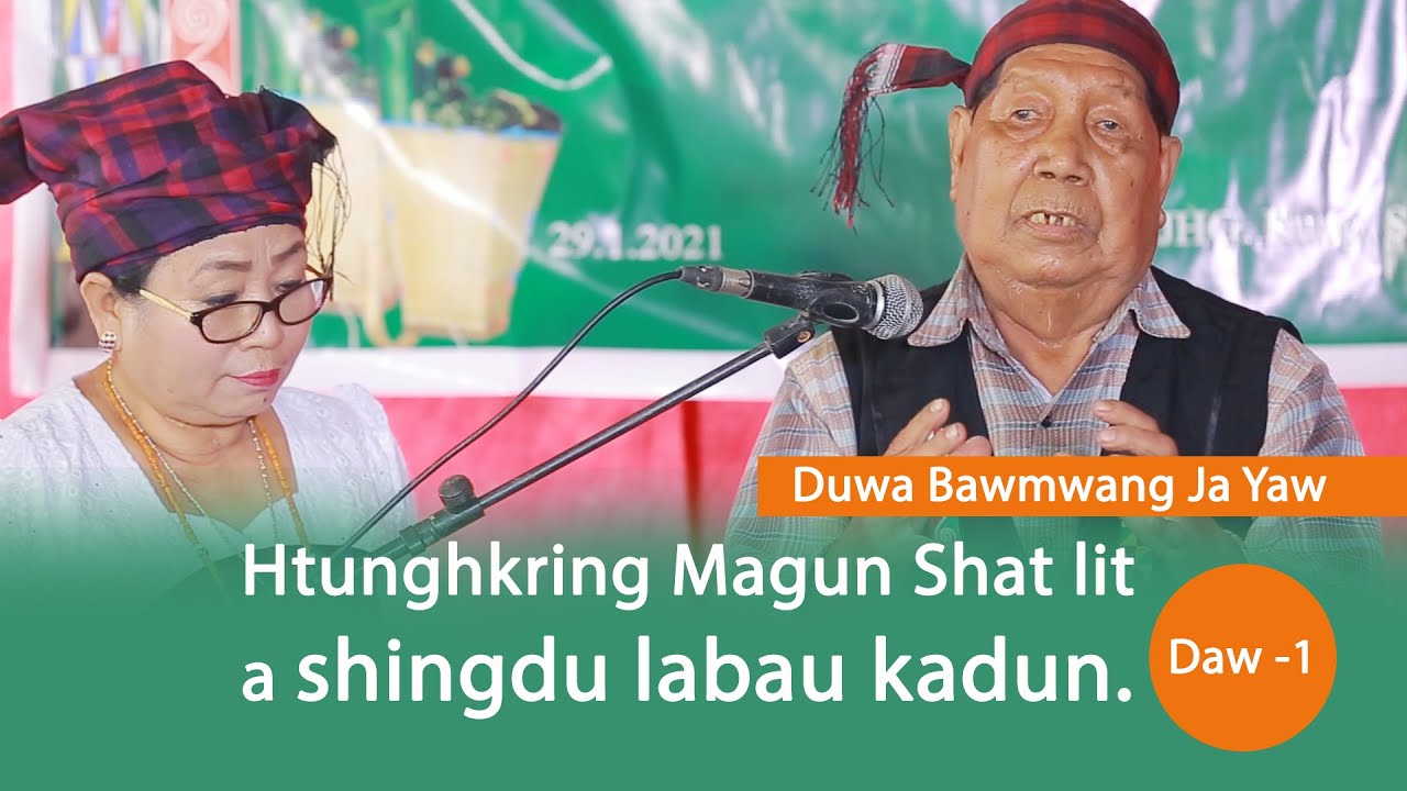 Htunghkring Magun Shat lit a shingdu labau #Daw_1 - YouTube