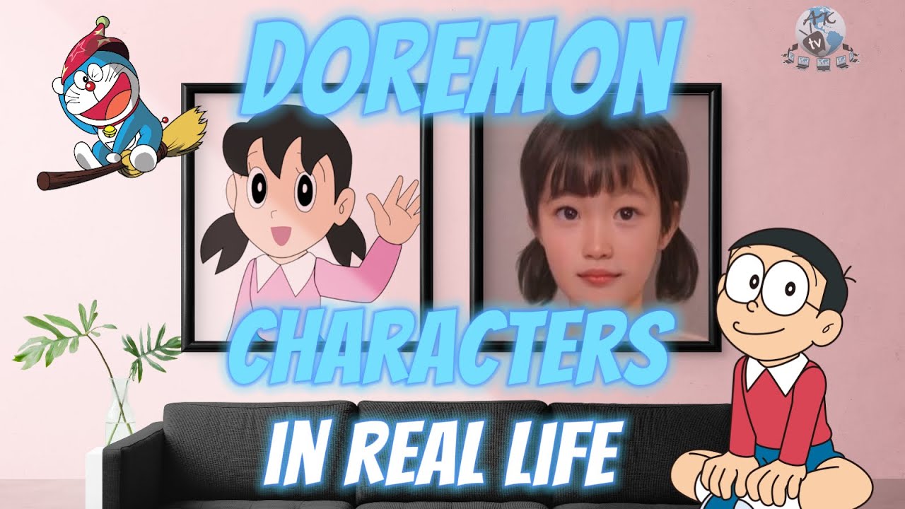 Doreamon Characters in Real Life 2023 #nobitashizuka | AK TV ...