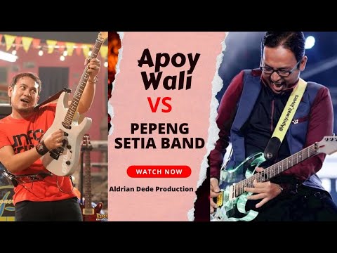 Melodi Gitar Apoy Wali VS Pepeng ST12/SETIA BAND , SIAPA YANG LEBUH ...