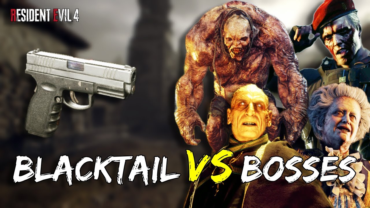 Resident Evil 4 - Max Level BLACKTAIL VS ALL BOSSES | With Timestamps ...