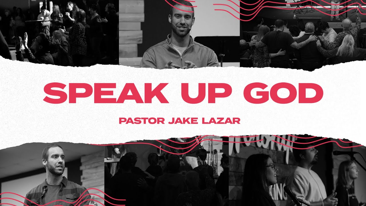 Speak Up God || Pastor Jake Lazar - YouTube