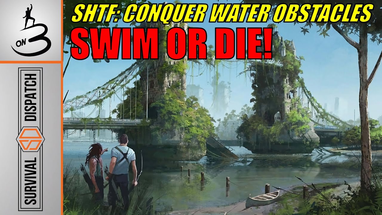 Overcome Water Obstacles: How to Stay Alive & Keep Your Gear Dry - YouTube