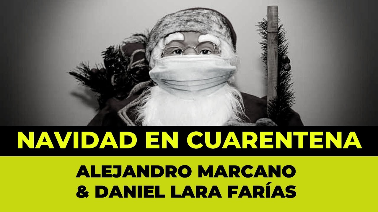 NAVIDAD EN CUARENTENA | Más encerrados! Alejandro Marcano Santelli ...