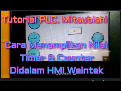 Cara Menampilkan Nilai Timer dan Counter didalam HMI Weintek - YouTube