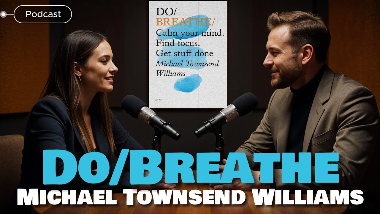 Do/Breathe - Michael Townsend Williams, book podcast - YouTube