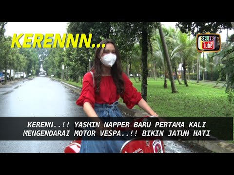 KEREN....!!!YASMIN NAPPER BARU PERTAMA KALI MENGENDARAI MOTOR VESPA...!!BIKIN JATUH HATI