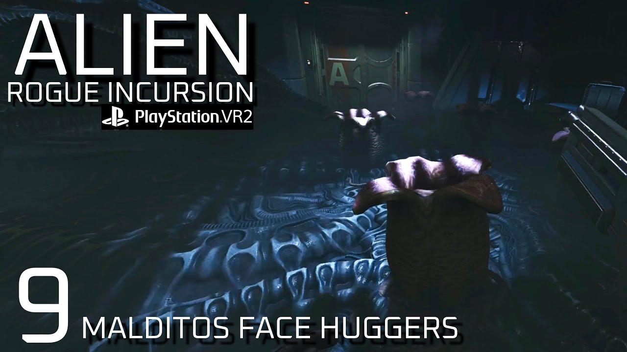 🪐MALDITOS FACEHUGGERS. ALIEN ROGUE INCURSION. Gameplay 9 PSVR2. - YouTube