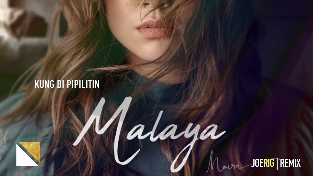 Malaya by Moira Dela Torre (JOERIG remix) - YouTube