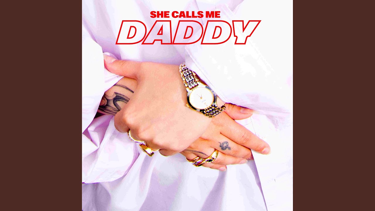 she calls me daddy - YouTube