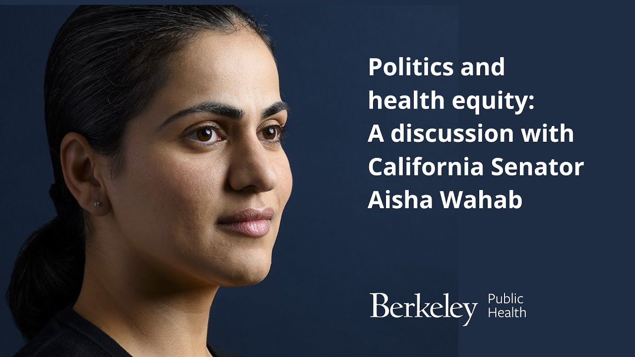 Politics and health equity: A discussion with California Senator Aisha ...