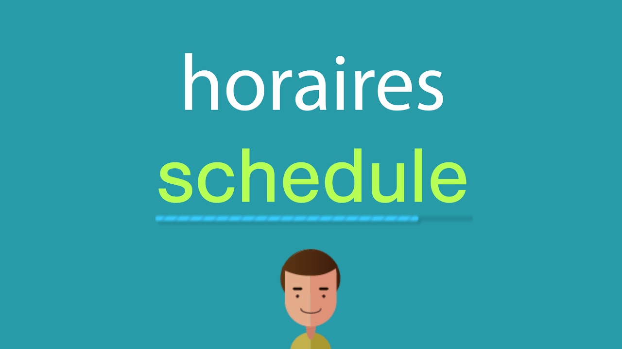 Comment dire horaires en anglais - YouTube