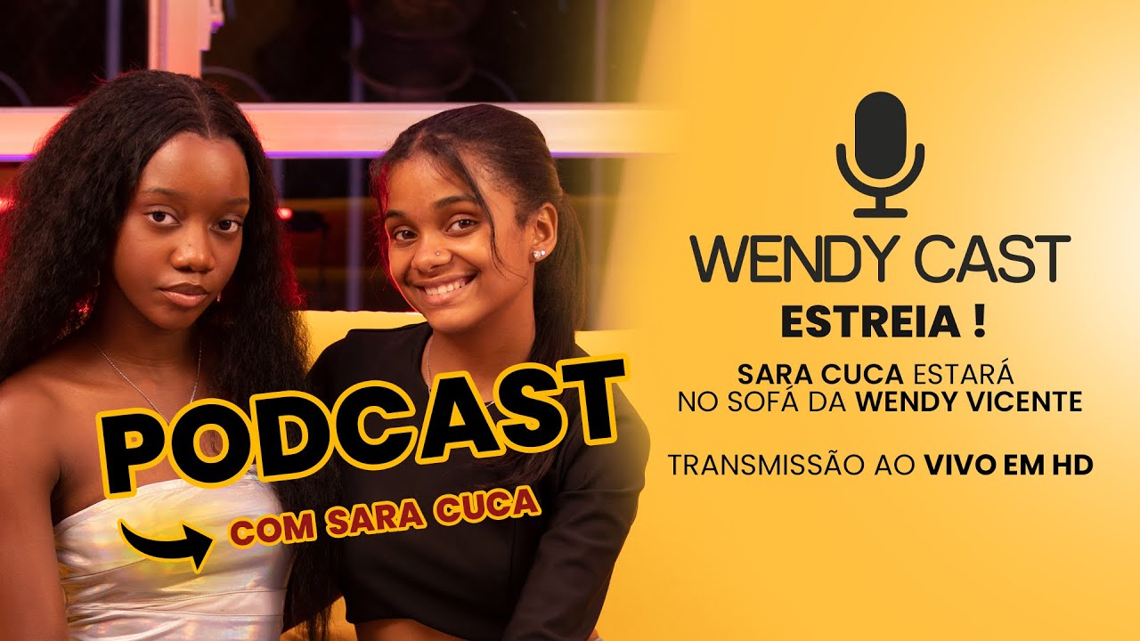 Wendycast com Sara Cuca #1 - YouTube