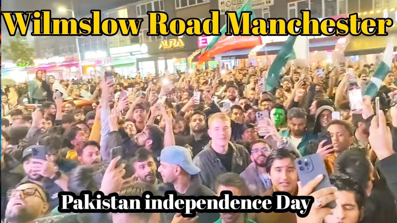 Pakistan independence Day | Wilmslow Road Manchester uk - YouTube
