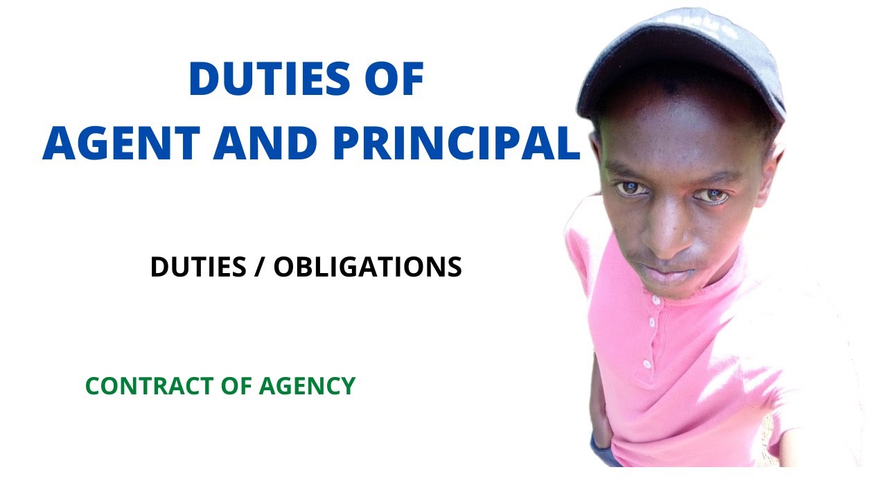 DUTIES OF AGENT AND PRINCIPAL/ OBLIGATIONS OF DUTIES PRINCIPAL & AGENT ...