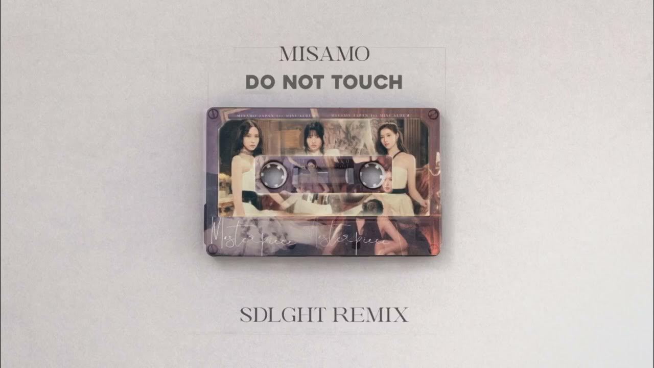 MISAMO - Do Not Touch (SDLGHT Remix) - YouTube