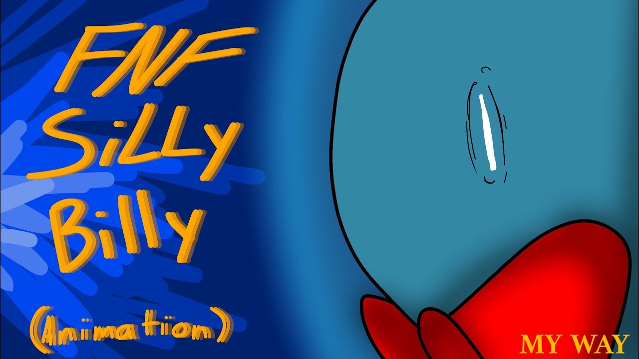 MY WAY (fnf silly billy animation) - YouTube