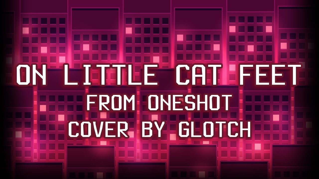On Little Cat Feet (OneShot Cover) - YouTube