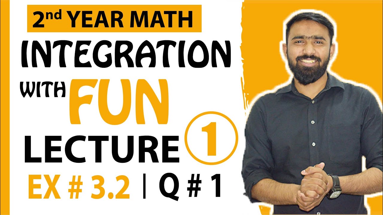 2nd Year Maths || Chap # 3 || Integration || Lecture # 01 - YouTube