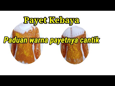 Model Kebaya Modern dengan Paduan Warna Payet  Yang Cocok Pada Kebaya Warna Gold