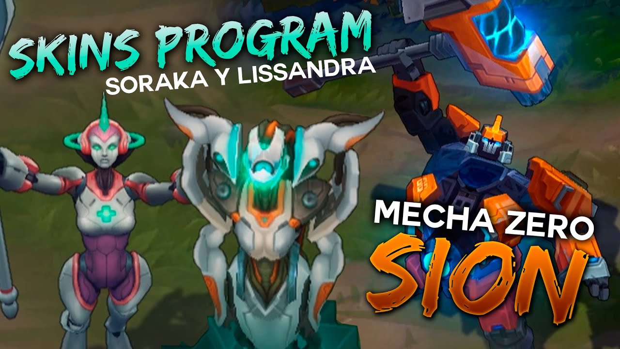 NUEVAS SKINS PROGRAM SORAKA Y LISSANDRA - MECHA ZERO SION | LEAGUE OF ...