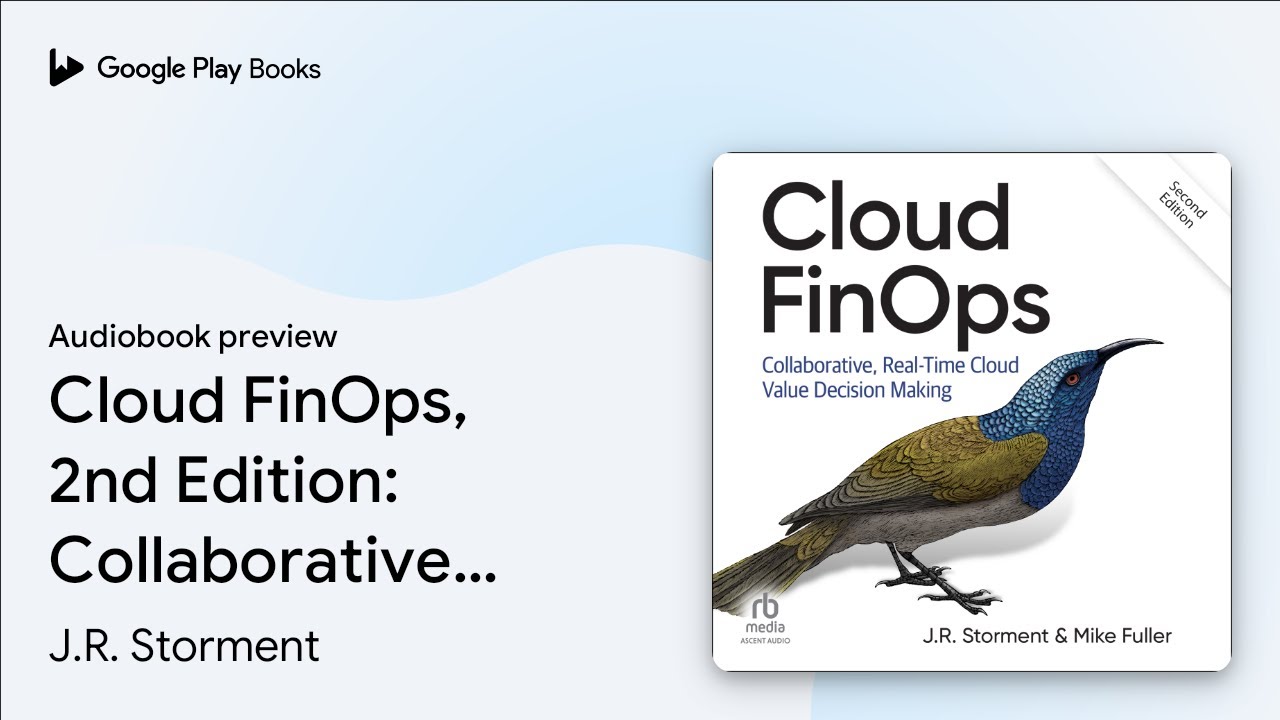 Cloud FinOps, 2nd Edition: Collaborative,… by J.R. Storment · Audiobook ...