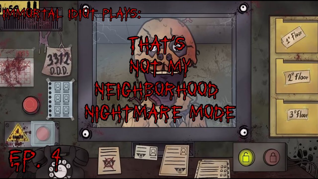 That's not my neighbor NIGHTMARE MODE: Episode 4; Finally Beating ...