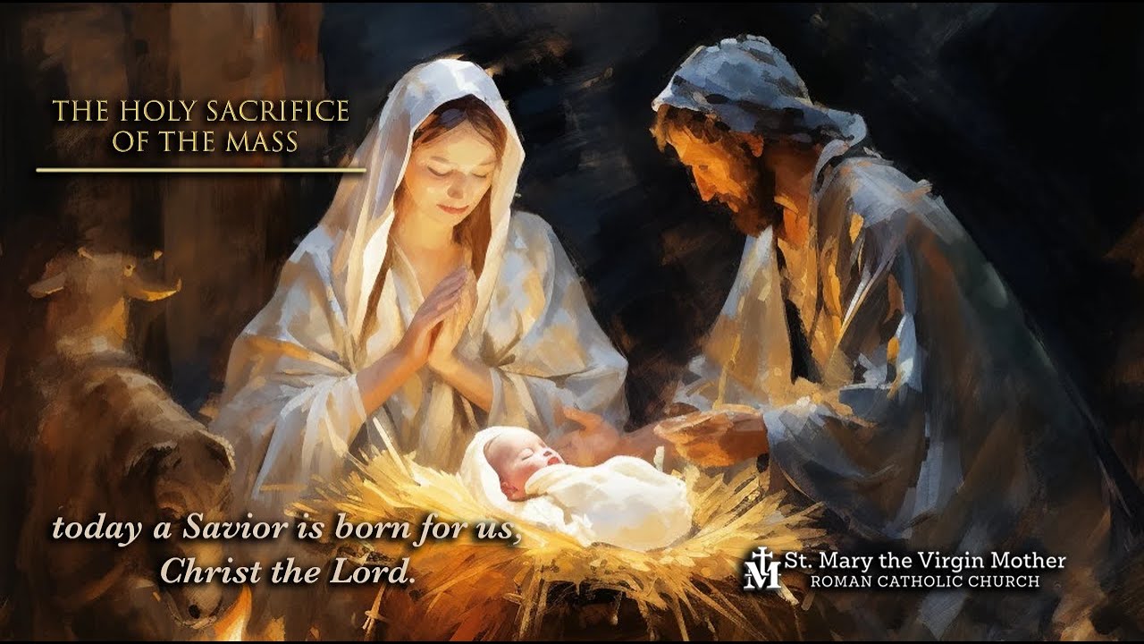 The Nativity of the Lord (Christmas) Vigil Mass, Dec. 24 - 6:00 PM ...