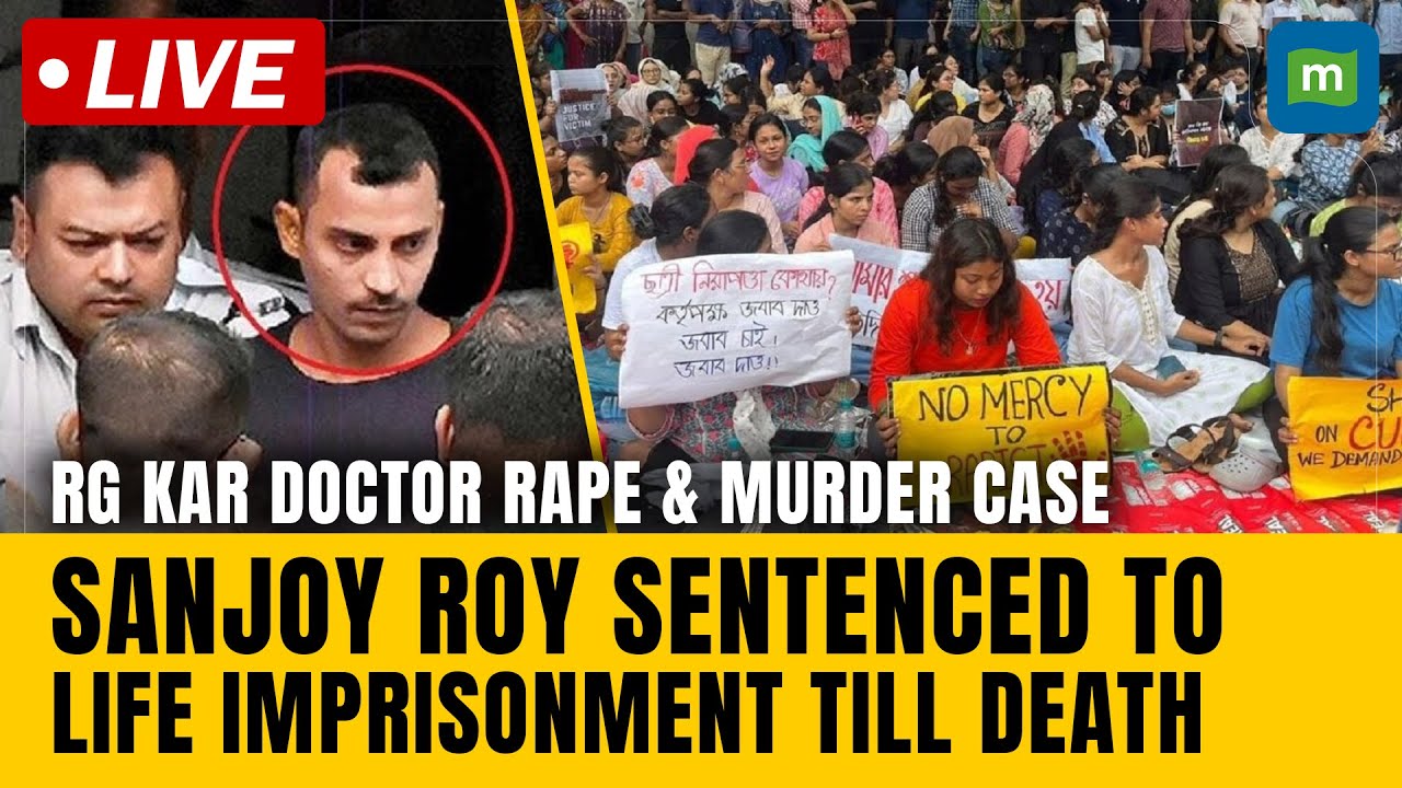 Live: RG Kar Doctor Rape & Murder Case: Convict's Sentence to Be ...