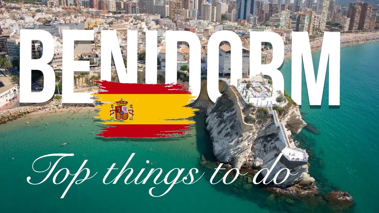 EXPLORE BENIDROM | Top things to do and see 🇪🇸 - YouTube