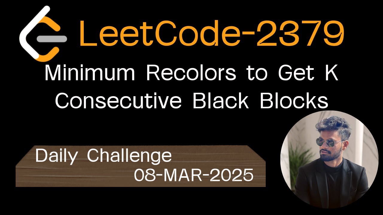 Leetcode 2379 Minimum Recolors To Get K Consecutive Black Blocks Youtube 3212