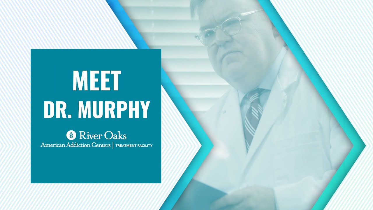 Meet Doctor Murphy River Oaks Treatment Center - YouTube