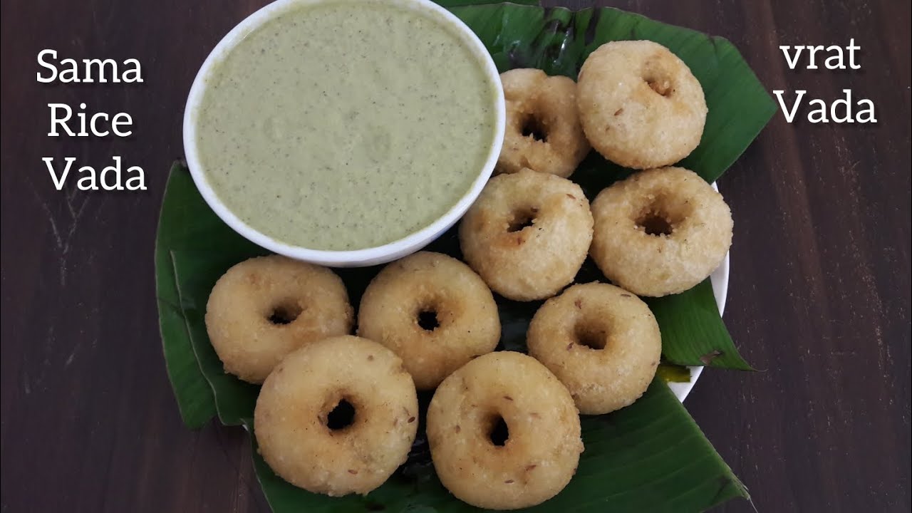 Sama Rice Vada & Chutney Recipe / Vari Rice Vada / Vrat Recipe - YouTube
