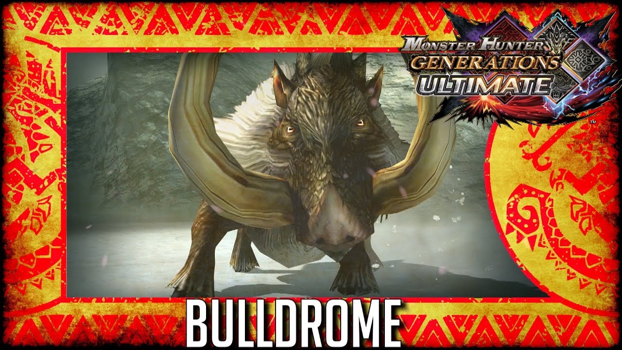 Monster Hunter Generations Ultimate: Bulldrome - YouTube