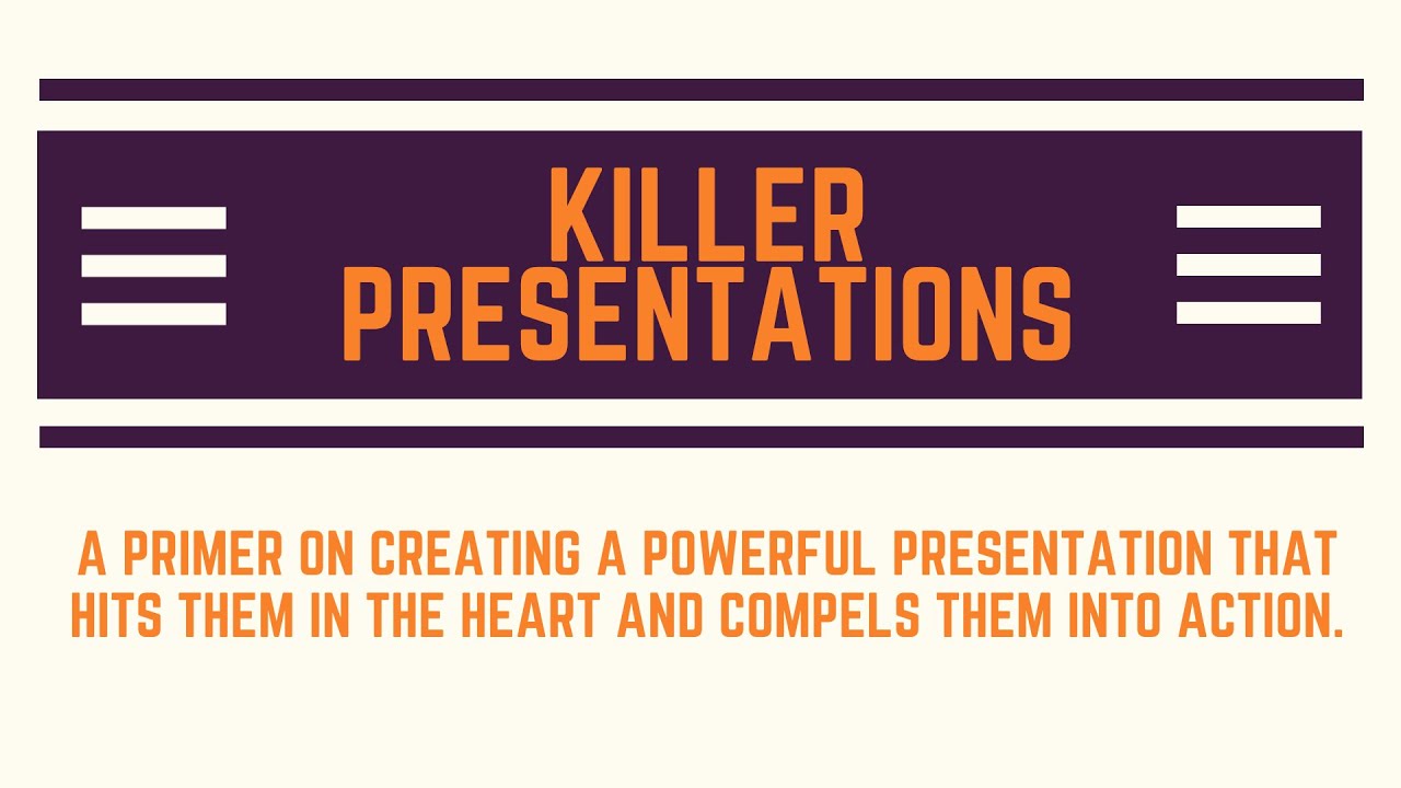 A Primer On Creating and Delivering Killer Presentations - YouTube