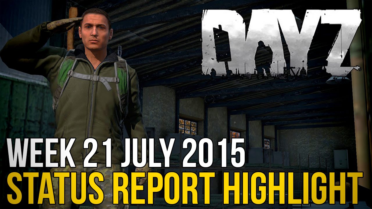 #DayZ ~ Status Report Highlight 21 July 2015 ~ New Vehicle Info! - YouTube