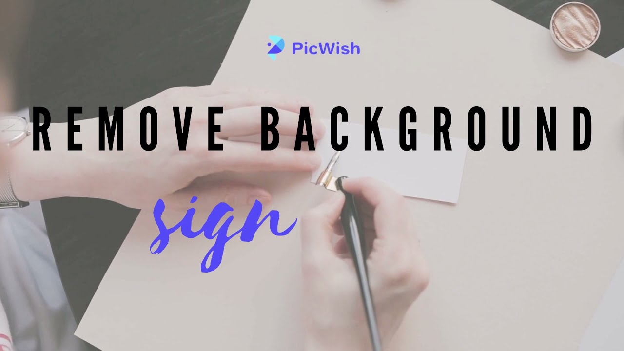 How To Remove Signature Background L PicWish 2022 YouTube How To Remove Signature Background L PicWish 2022 YouTube