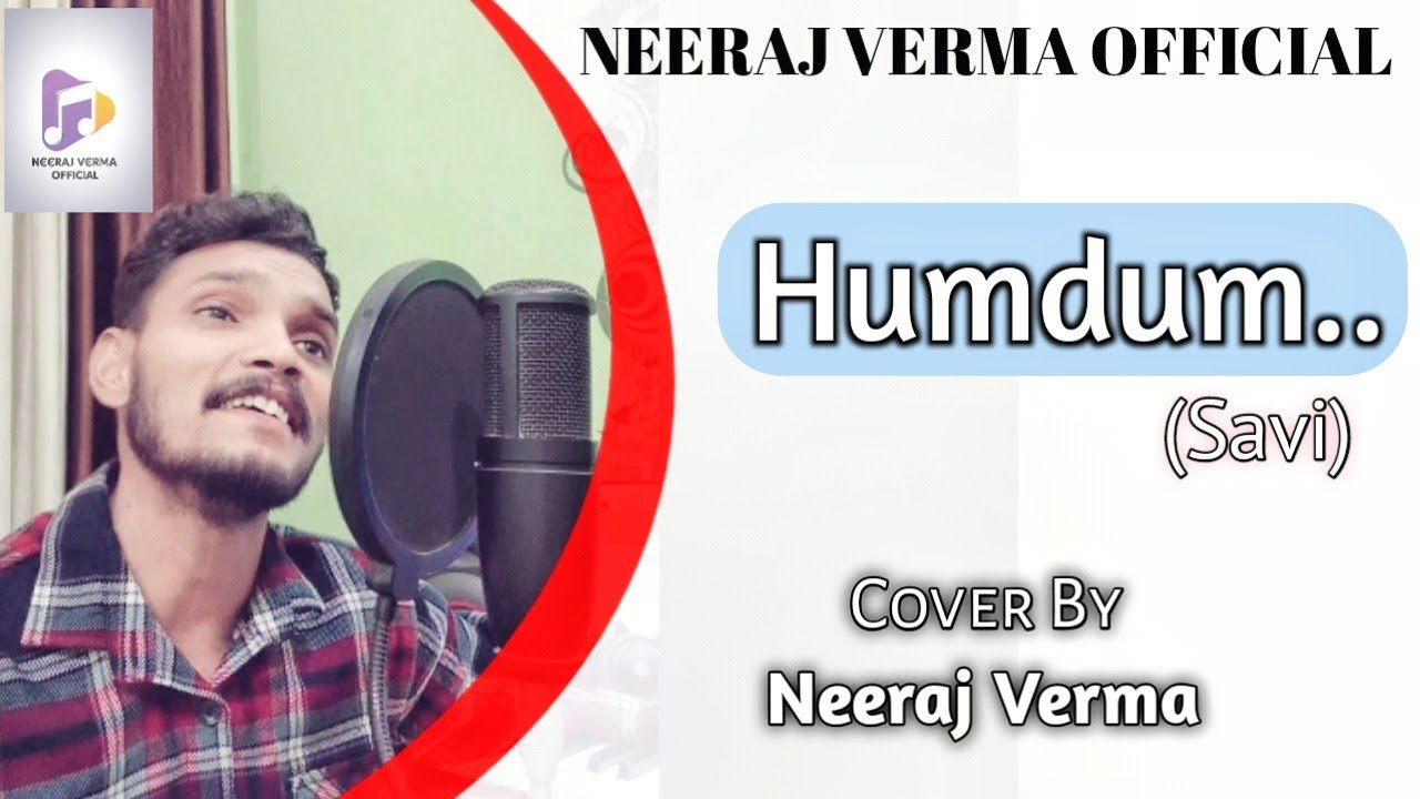Savi : Humdum | Vishal Misra || Cover By Neeraj verma - YouTube