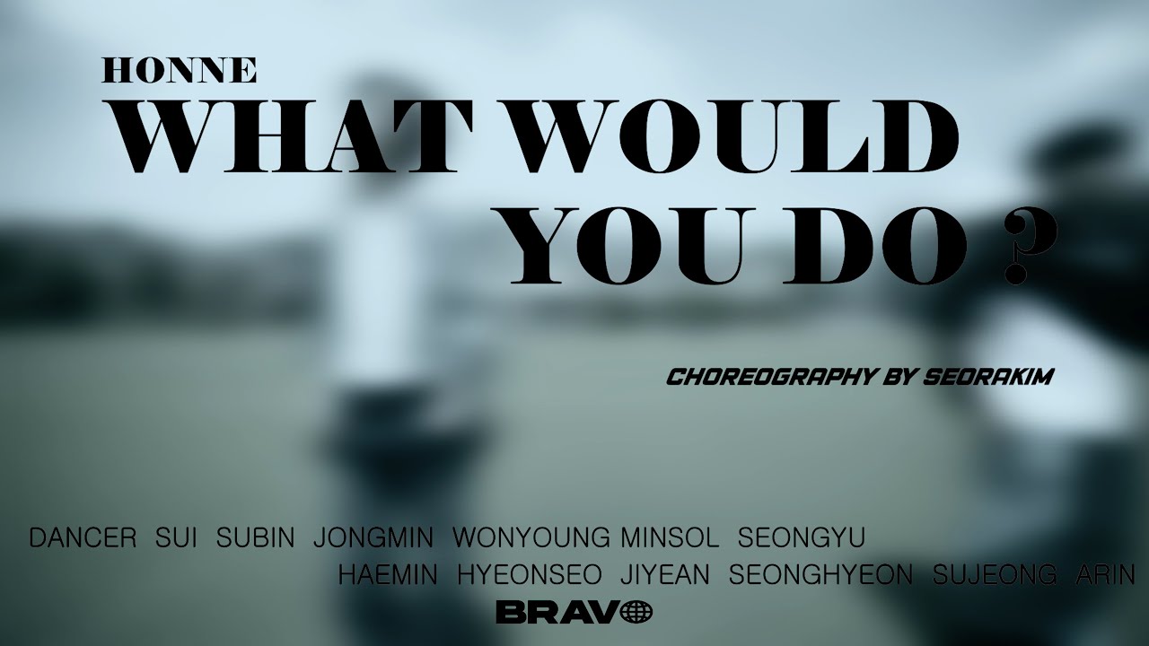 What Would You Do ? - Honne l 목포댄스학원 l SEORAKIM Choreography l ...