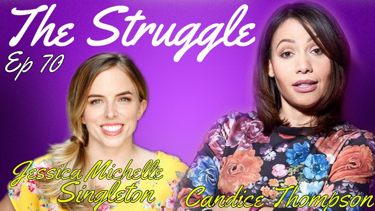The Struggle with Candice Thompson Ep 70 Jessica Michelle Singleton - Pudding for Supper - YouTube