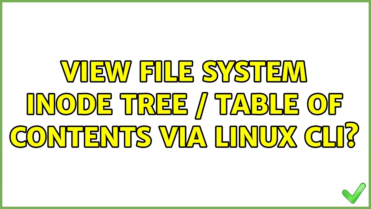 View file system inode tree / table of contents via Linux CLI? - YouTube